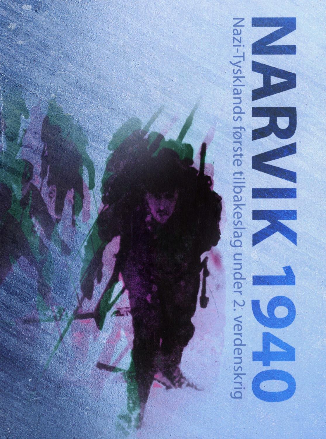Narvik 1940 – Nazi Germany's first setback during World War II - Narvik ...