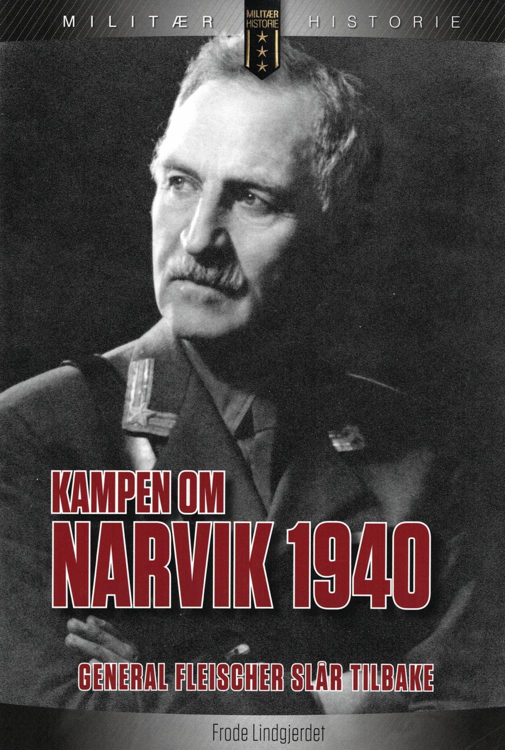 Kampen om Narvik 1940 – General Fleischer slår tilbake - Narvik Krigsmuseum