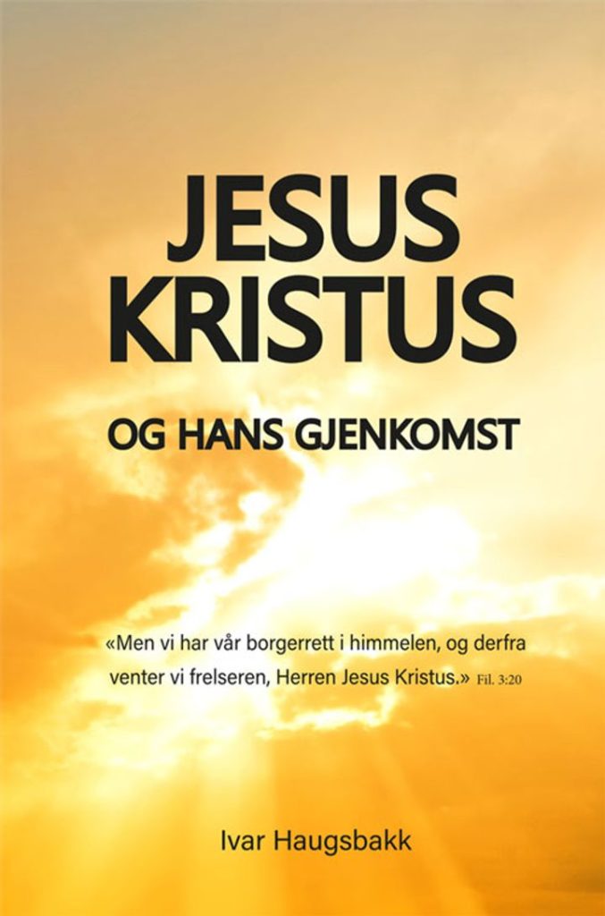Jesus Kristus og hans gjenkomst - Bibelbutikken AS