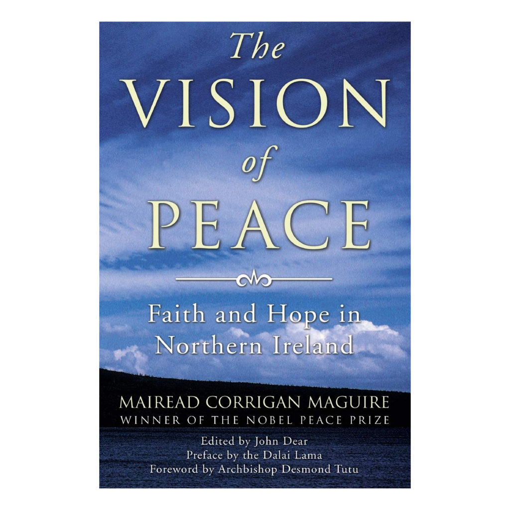 The Vision of Peace - Corrigan Maguire - Nobels Fredssenter